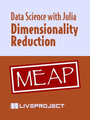Manning | Dimensionality Reduction with PCA, t-SNE and UMAP