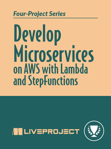 Develop Microservices on AWS with Lambda and StepFunctions