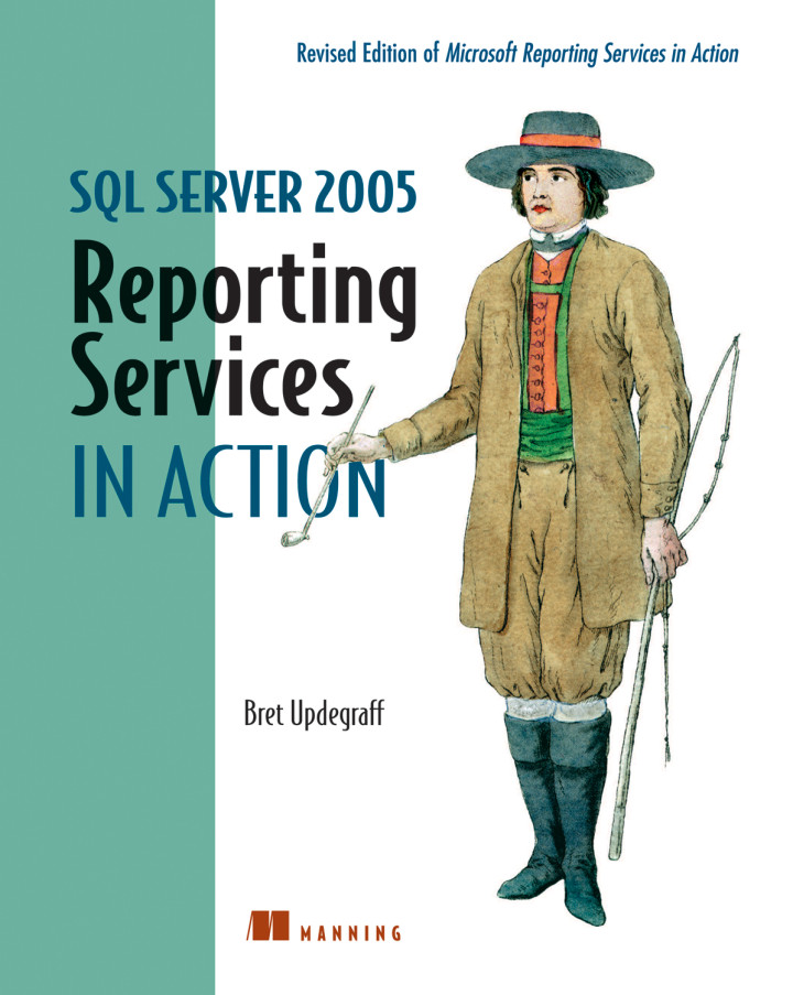 Manning | SQL Server 2005 Reporting Services in Action