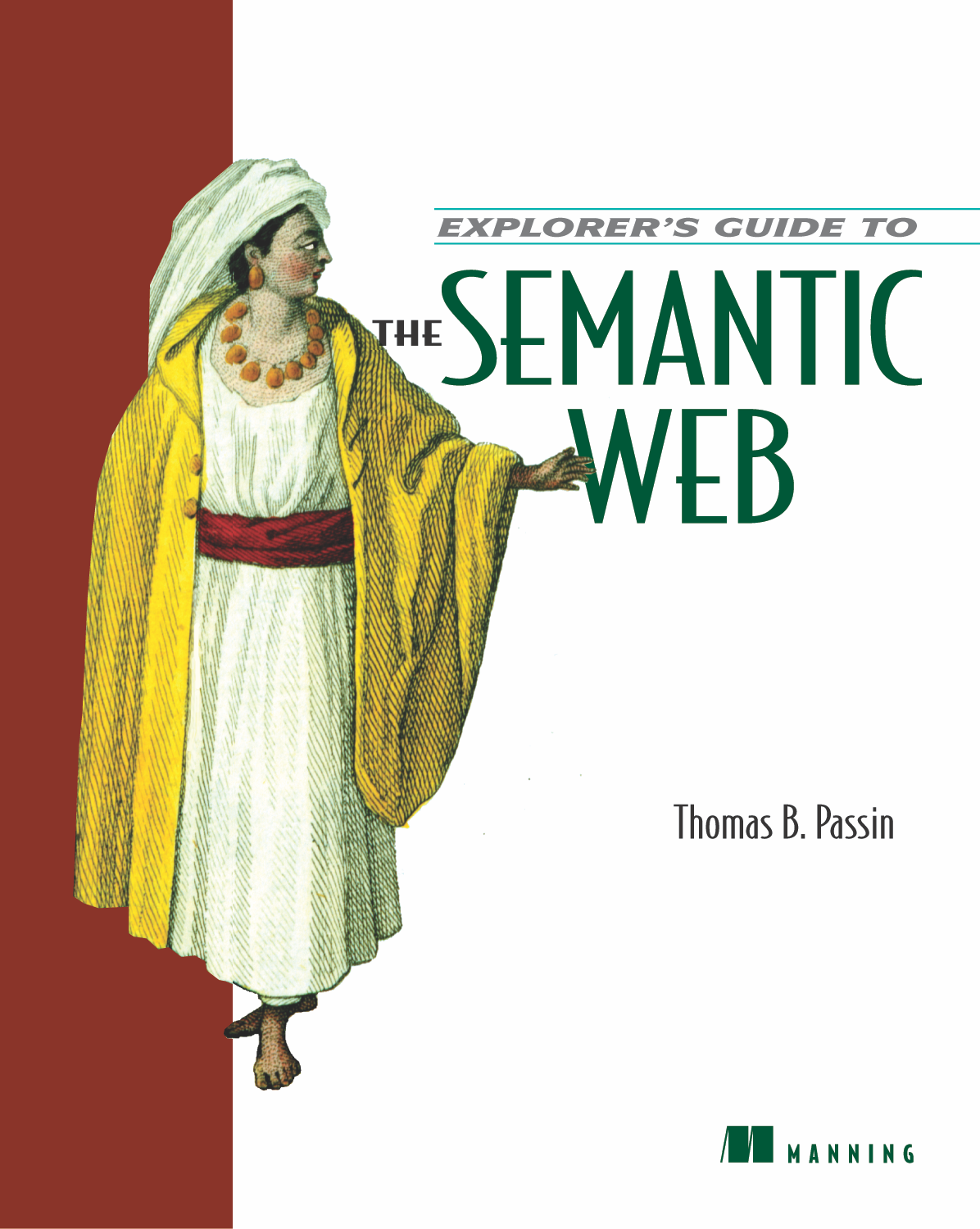 Explorer's Guide to the Semantic Web - Thomas B. Passin