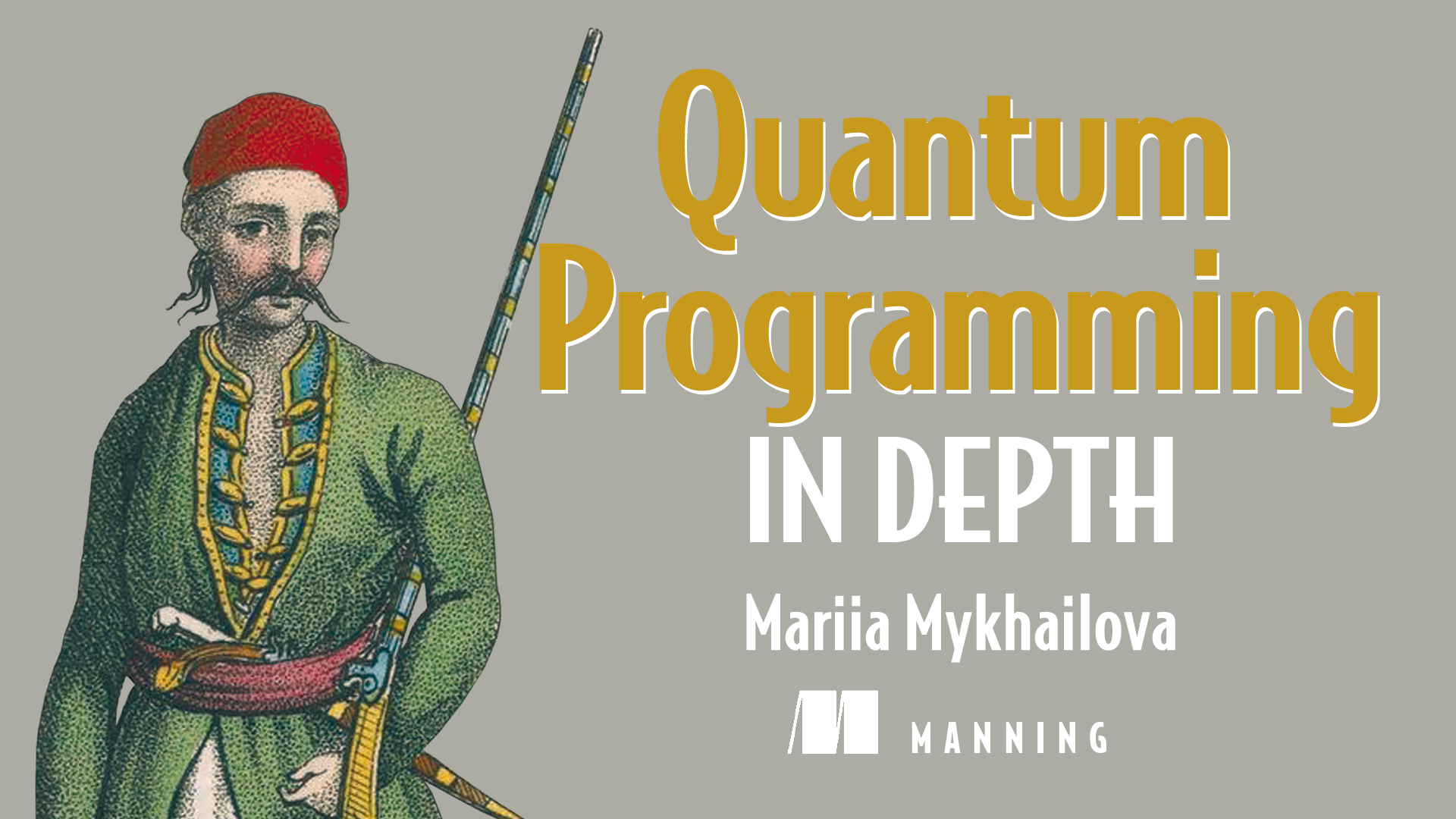 Quantum Programming in Depth - Mariia Mykhailova