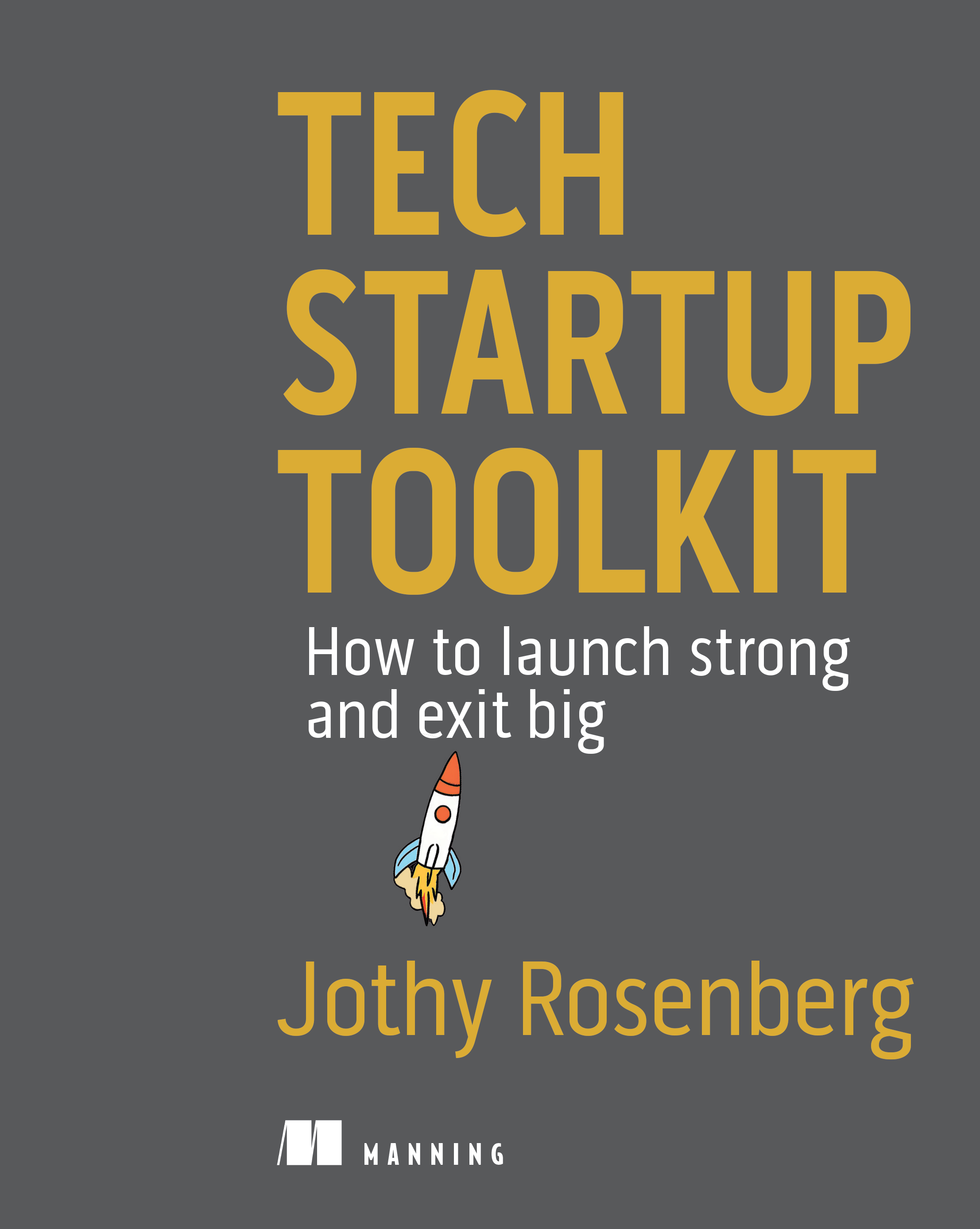 Tech Startup Toolkit - Jothy Rosenberg