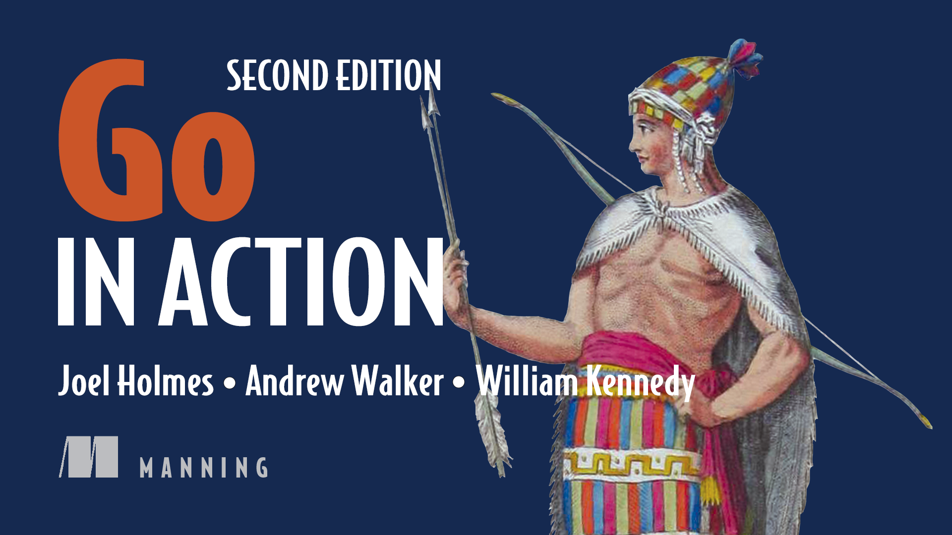 Go in Action, Second Edition - Joel Holmes, Andrew Walker with William Kennedy
