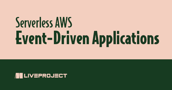 Event-Driven Applications Event-Driven Applications
