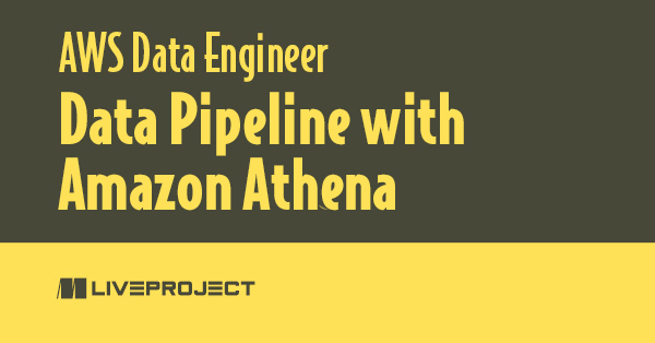 Data Pipeline with Amazon Athena - Mike Shakhomirov