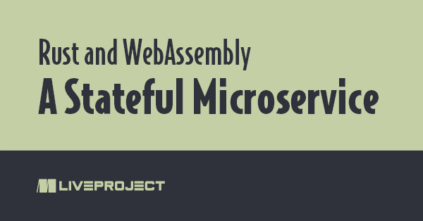 A Stateful Microservice - Michael Yuan