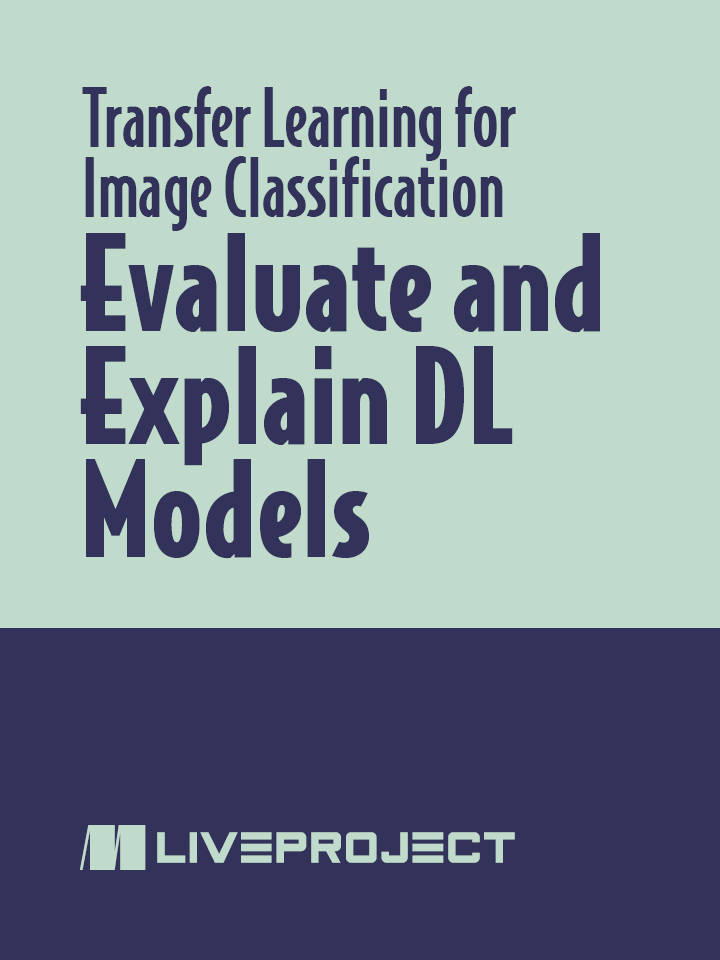 Evaluate And Explain Dl Models Anuradha Kar