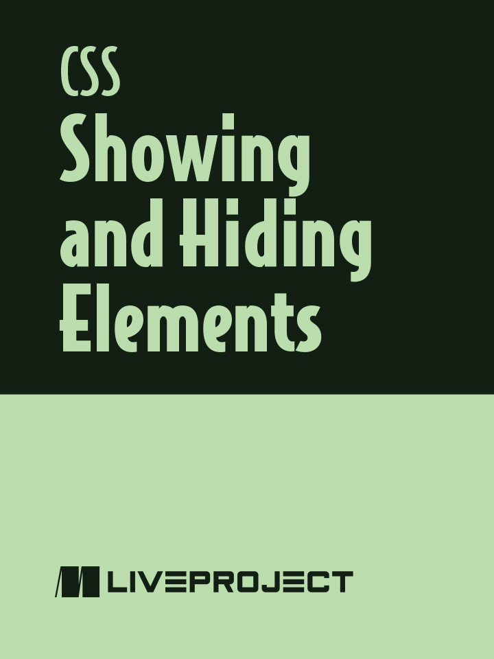 Showing and Hiding Elements Showing and Hiding Elements