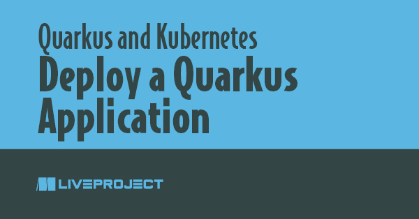 Deploy a Quarkus Application - Daniel Petisme