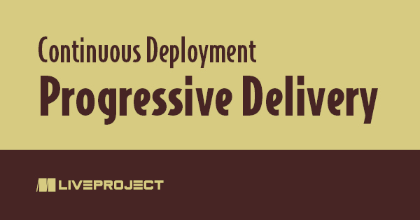 Progressive Delivery