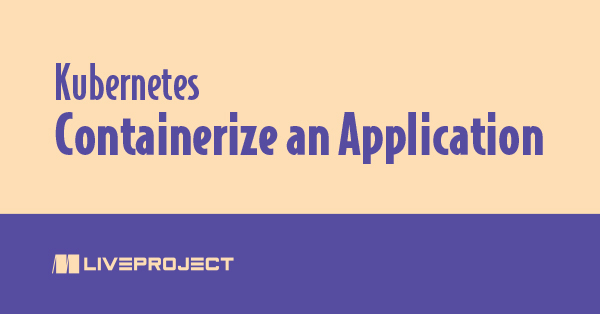 Containerize an Application - Sunil Jacob