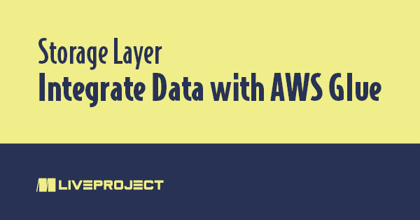 Integrate Data with AWS Glue - Gianluigi Mucciolo