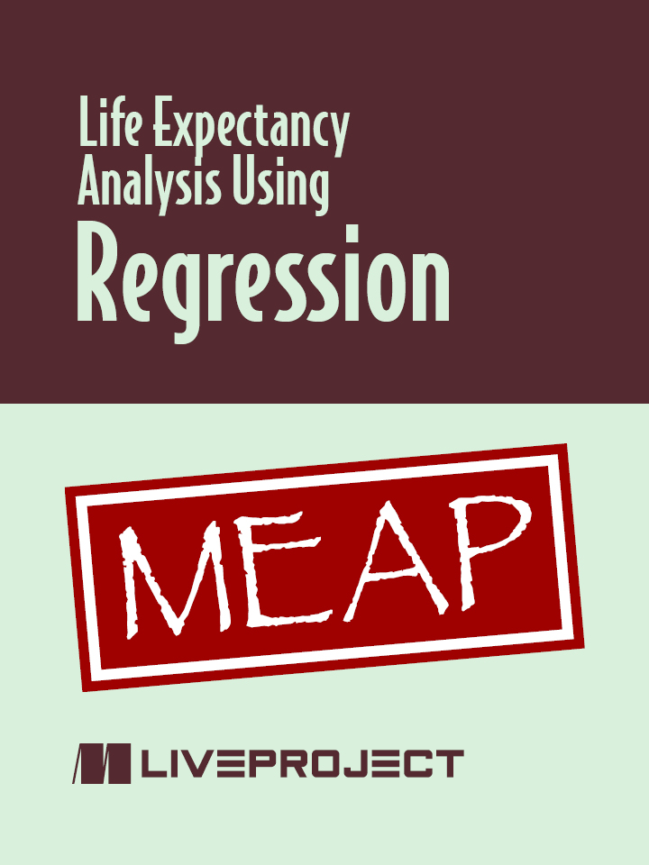 Life Expectancy Analysis Using Regression - Monica Guimaraes and Alexey ...