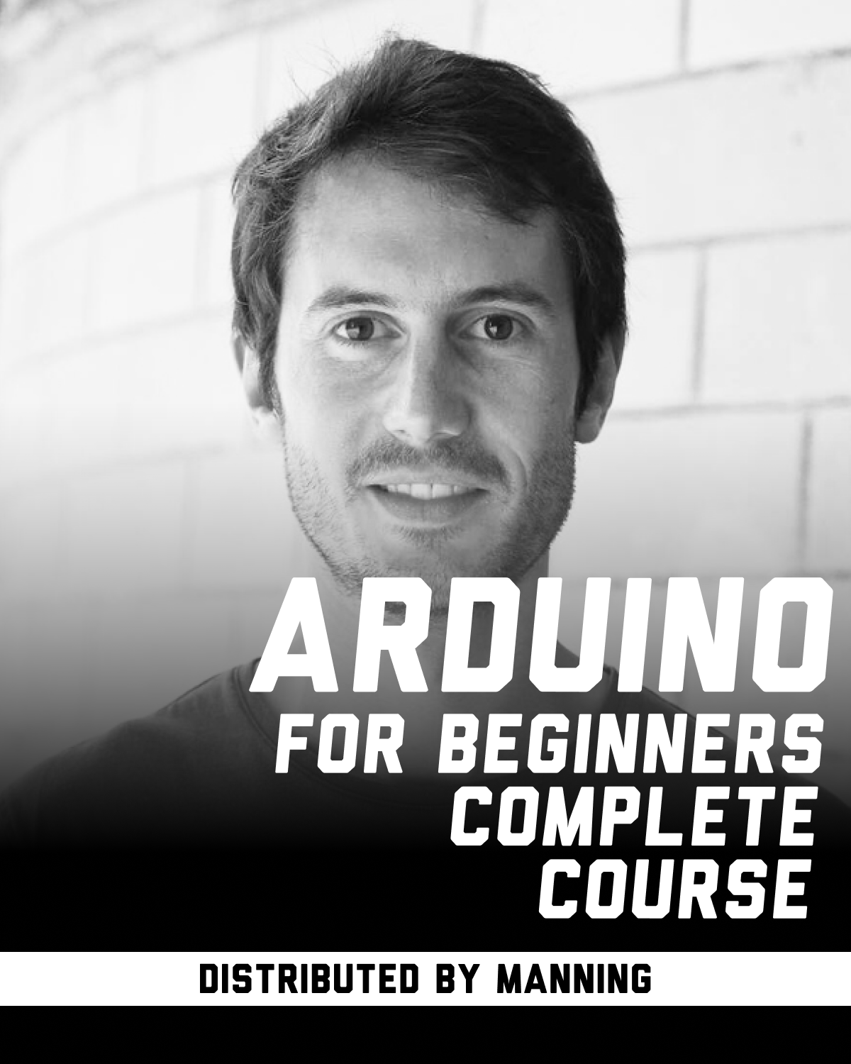 Arduino for Beginners: Complete Course Arduino for Beginners: Complete Course