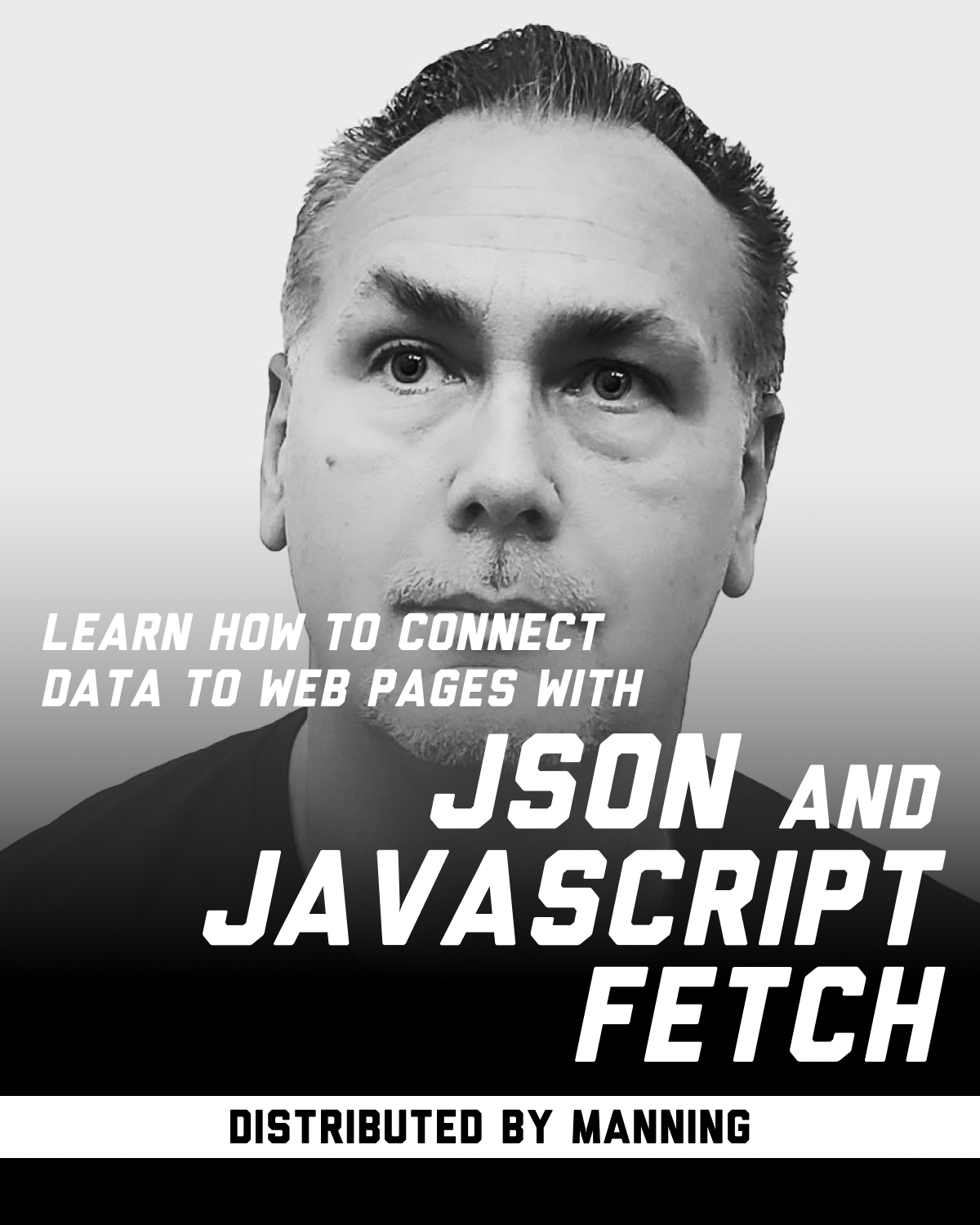 Learn how to Connect Data to Web Pages with JSON and JavaScript Fetch