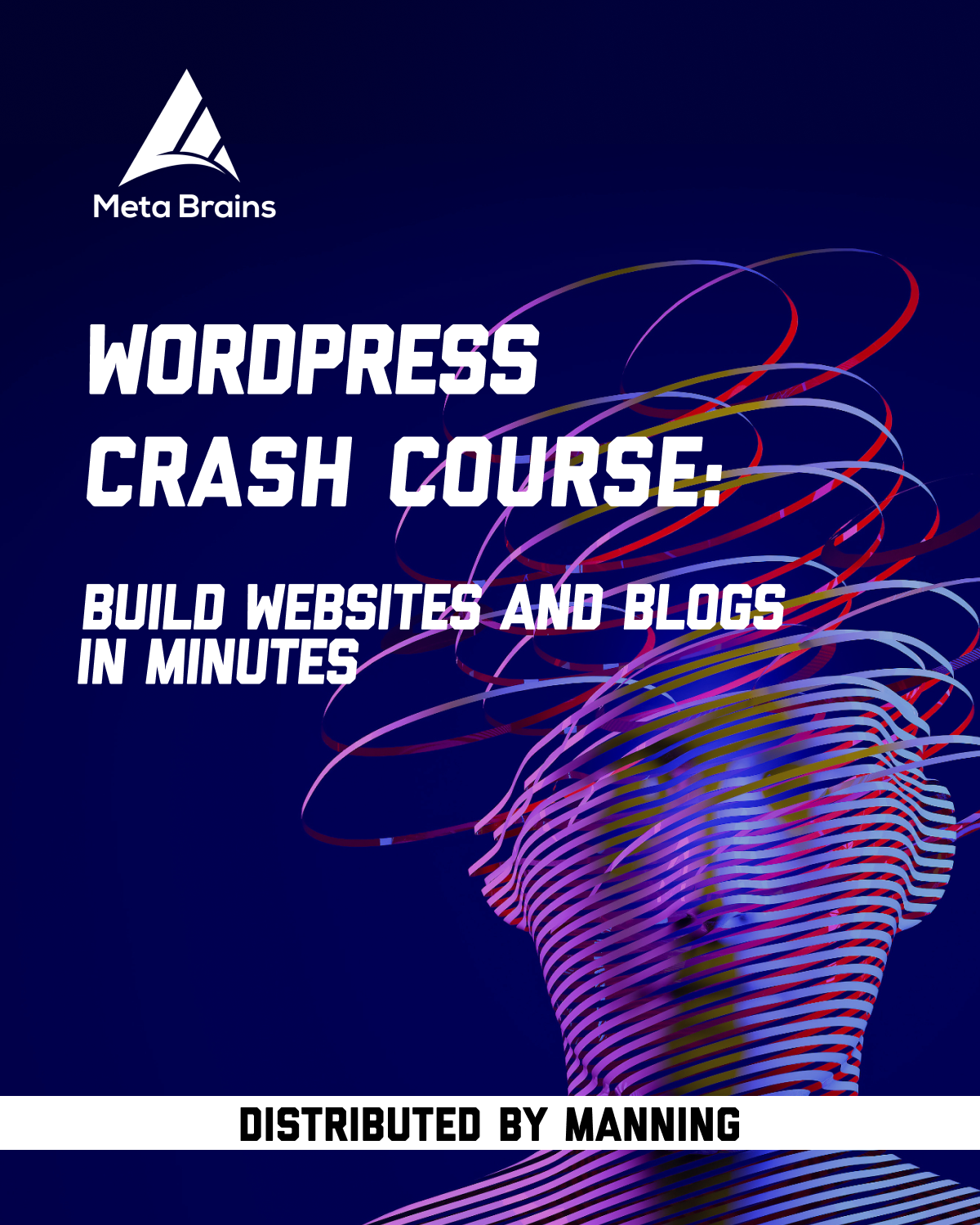 WordPress Crash Course: Build Websites and Blogs in Minutes - Meta Brains