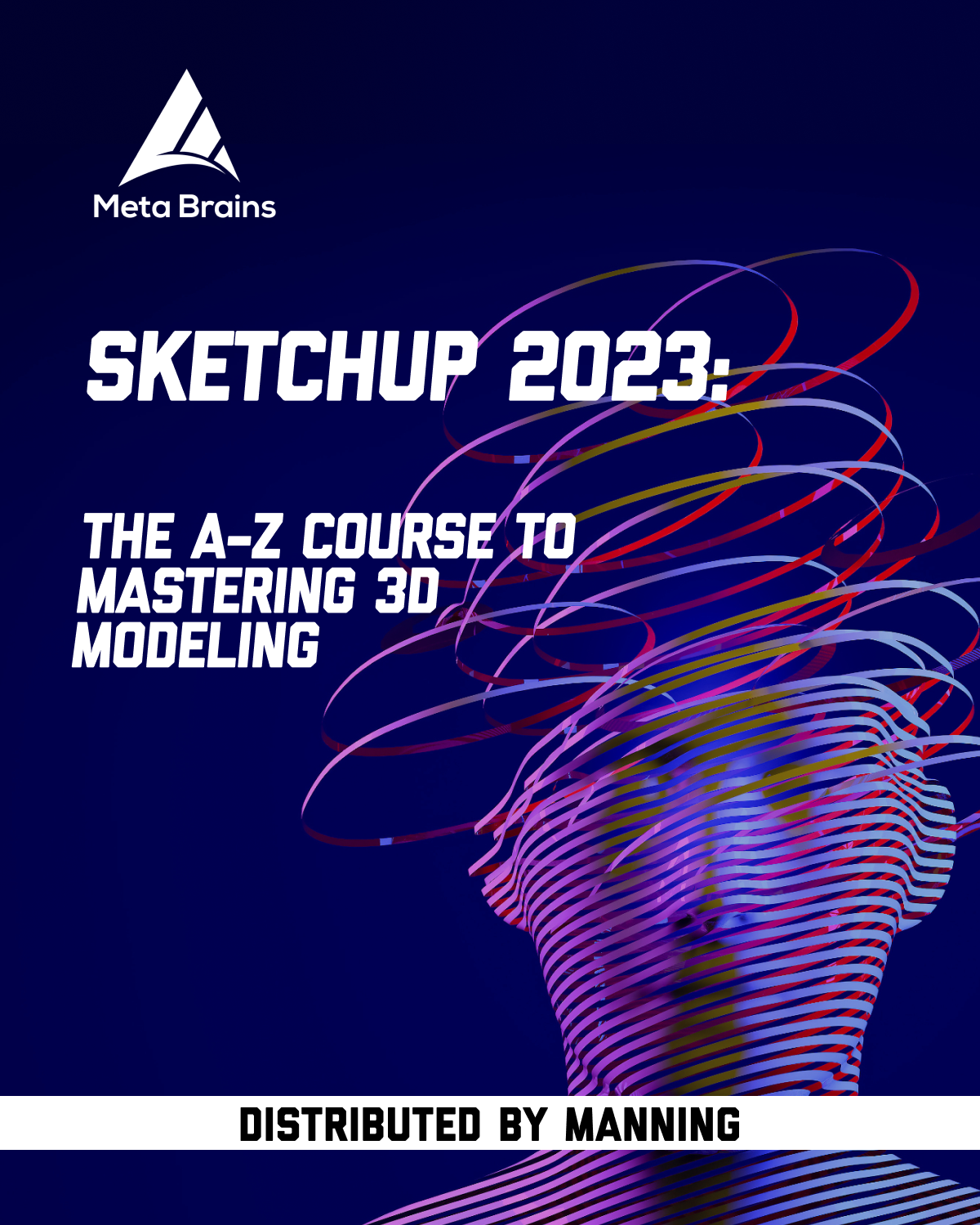 SketchUp 2023: The A-Z Course to mastering 3D modeling - Meta Brains